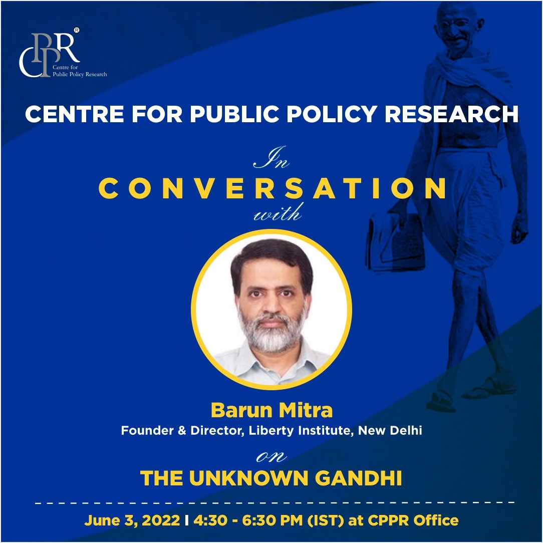 "THE UNKNOWN GANDHI" #CPPROfficeTalks with Barun Mitra - Centre for ...